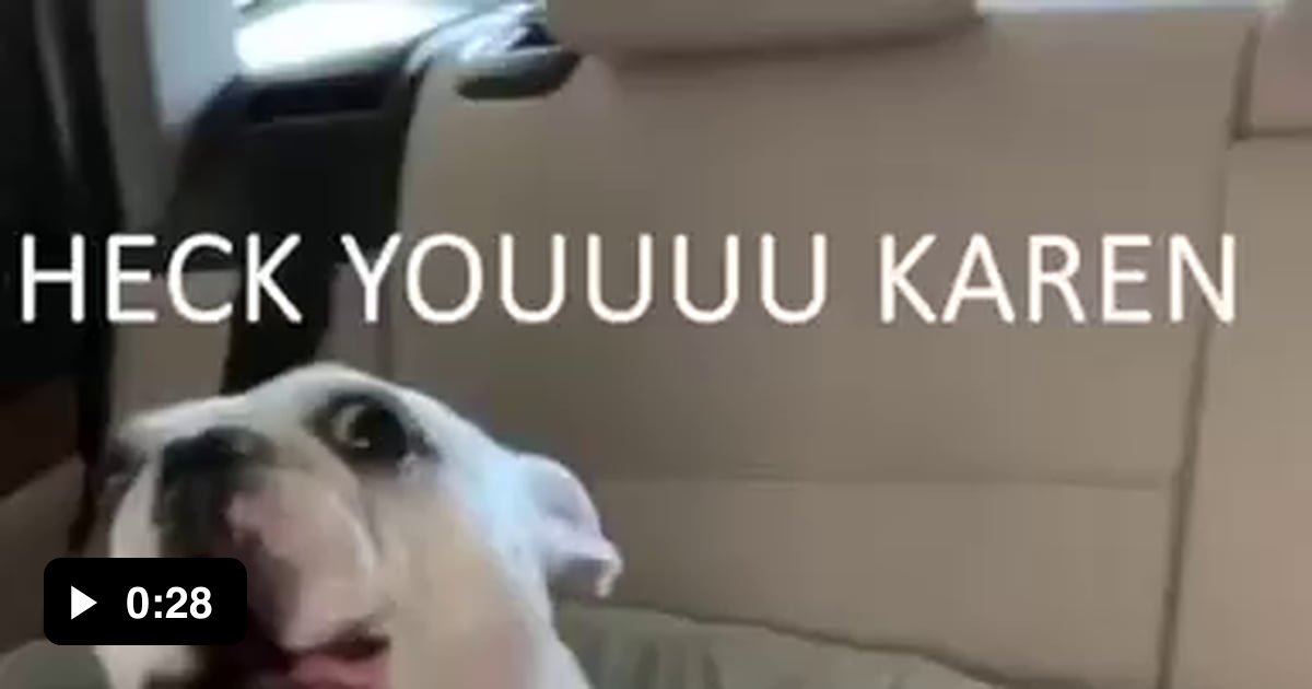 Heck you Karen! - 9GAG