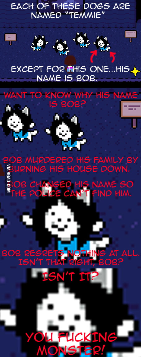Bob is a piece of shit... (Undertale) - 9GAG