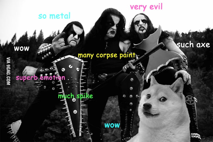 Doge and black metal - 9GAG