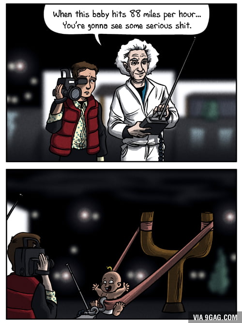 88 miles per hour... - 9GAG