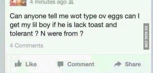 Lack toast and tolerant - 9GAG