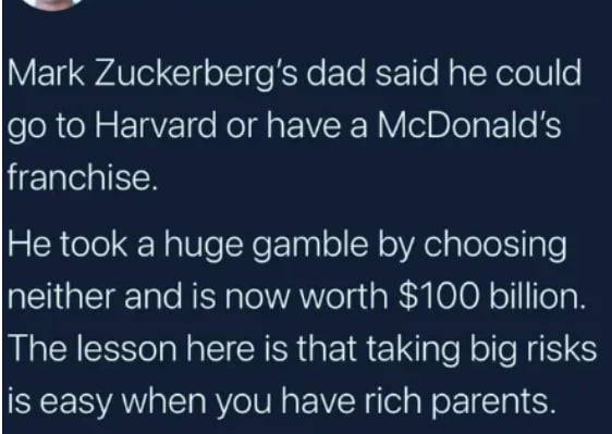 Taking big risks is easy when you have rich parents - 9GAG
