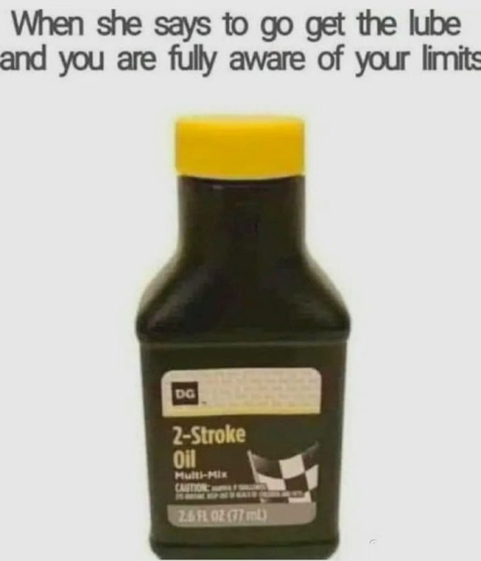 WD-40 , but I can do it in 39....... - 9GAG