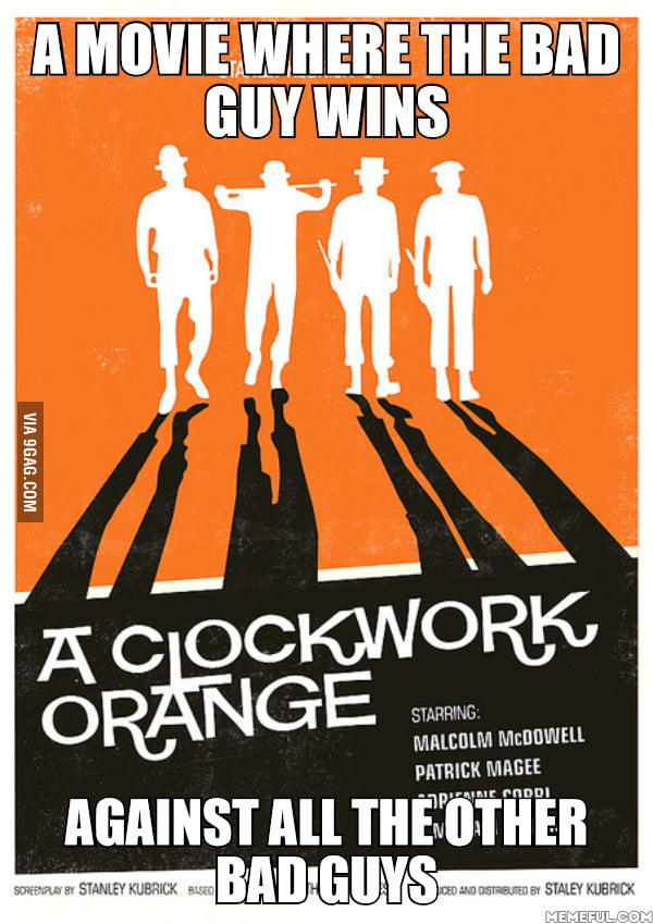 Do you want a movie about how a bad guy wins? - 9GAG