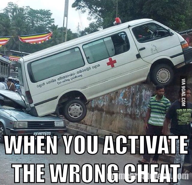 When you activate wrong cheat code.... - 9GAG