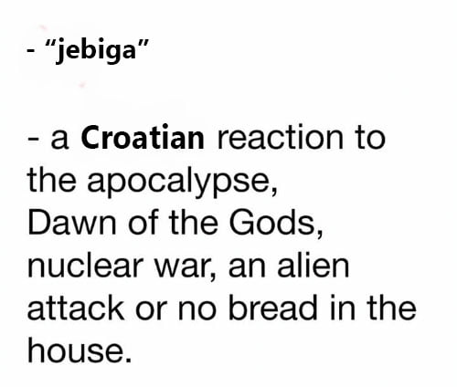 "Jebiga" this, "jebiga" that - 9GAG