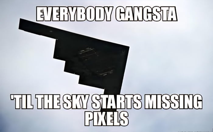 When the sky starts glitching out of nowhere - 9GAG