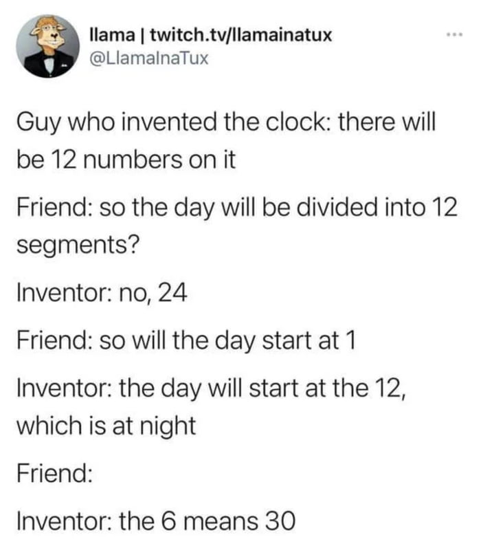 Madlad invents time - 9GAG