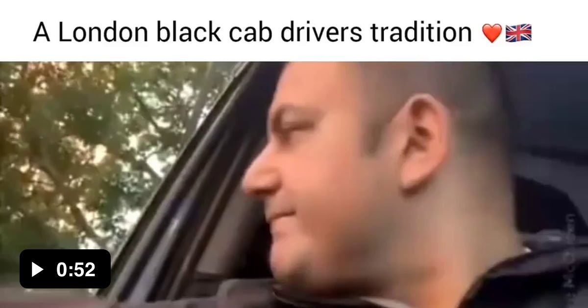 London Black Cab driver tradition - 9GAG