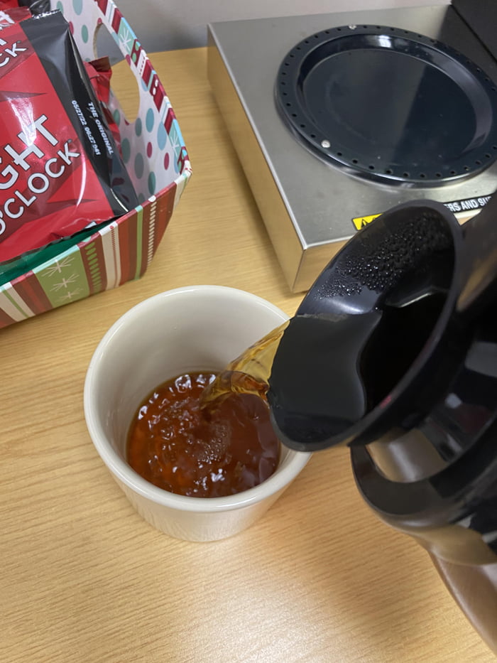 Every morning a coworker arrives before me and makes an entire pot of very weak coffee - 9GAG
