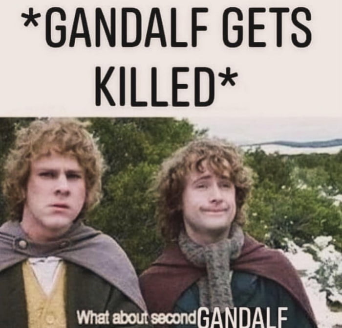 Second Gandalf >>> Second Breakfast - 9GAG
