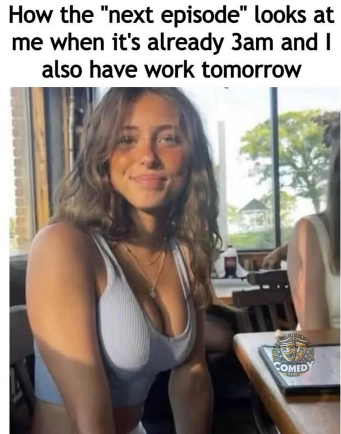 One more episode wont hurt - 9GAG