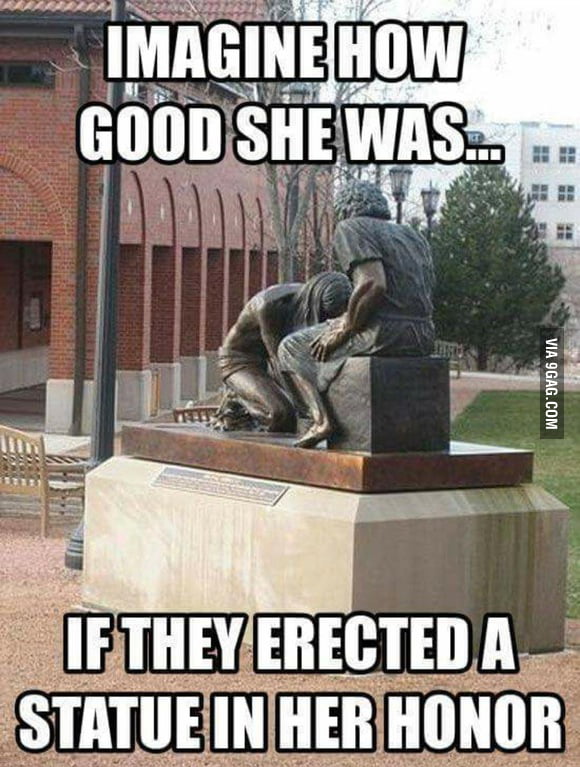 They erected a monument in her memory. - 9GAG
