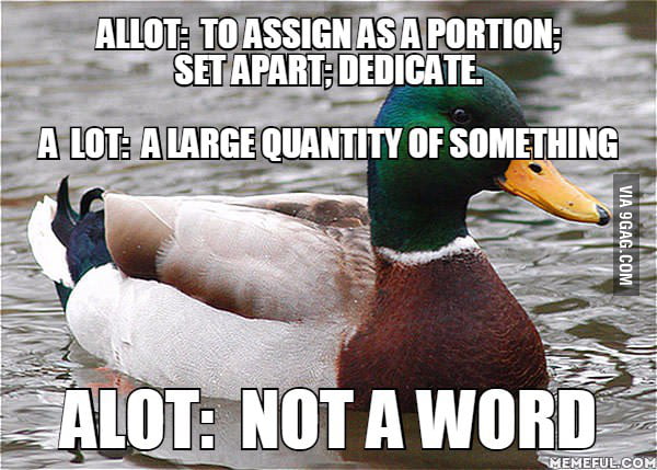 "Alot" is not a word. - 9GAG