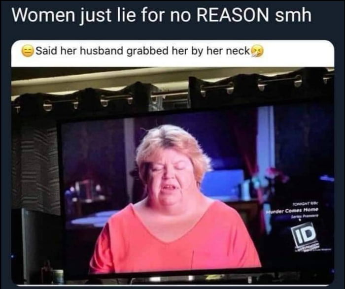 Said her husband grabbed her by the neck - 9GAG