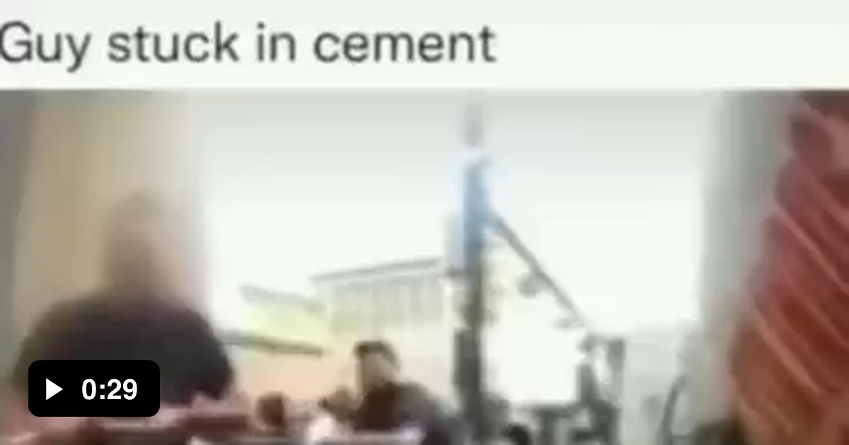 Guy stuck in cement - 9GAG