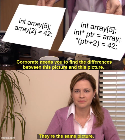 How pointers work #1 : Arrays are pointers. - 9GAG