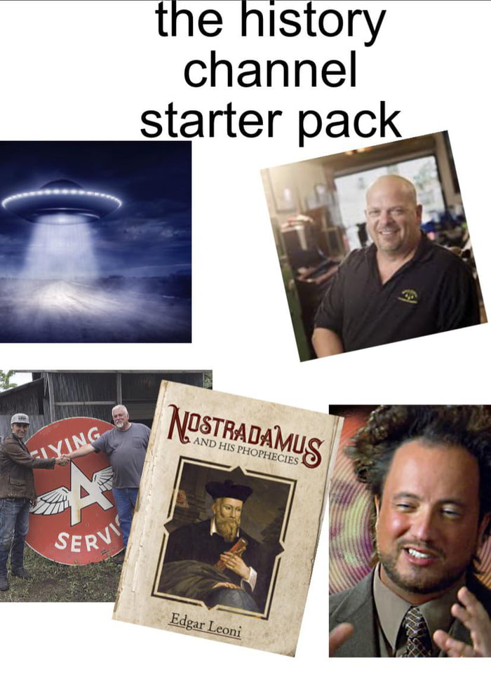 The history channel starter pack. - 9GAG