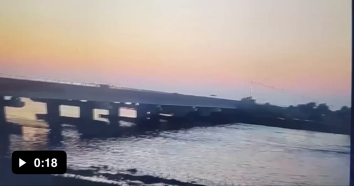 Chongar bridge being hit (bridge between Crimea and Kherson) - 9GAG