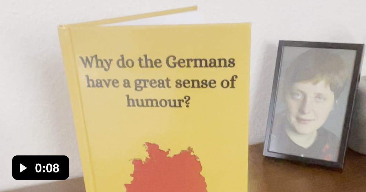 Why do the Germans have a great sense of humour? (Better quality) - 9GAG