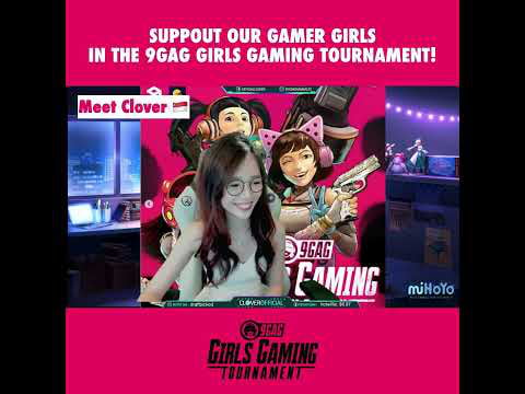 AFK and get yourself ready for the 9GAG Girls Gaming Tournament to see our 8 professional gamer ...