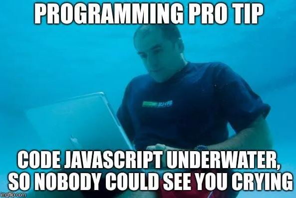 Im coding in the rain, so nobody can see my tears - 9GAG