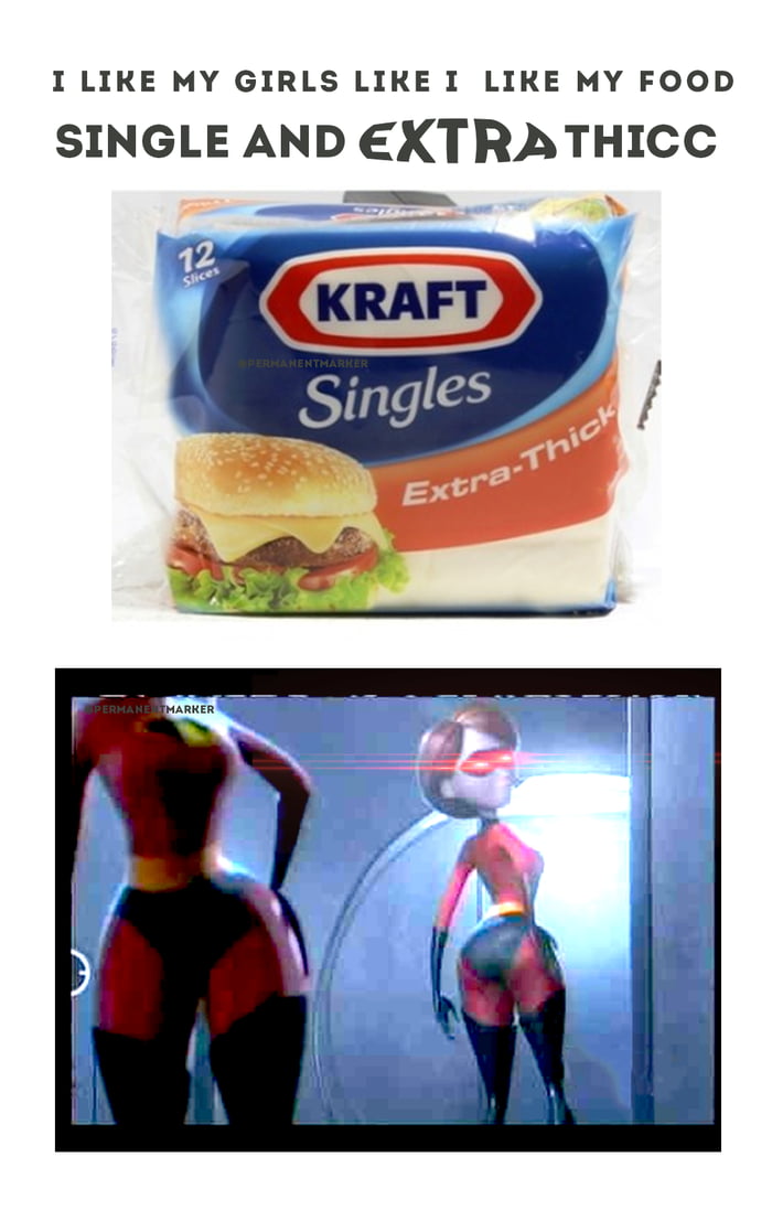 Single and EXTRA THICC - 9GAG