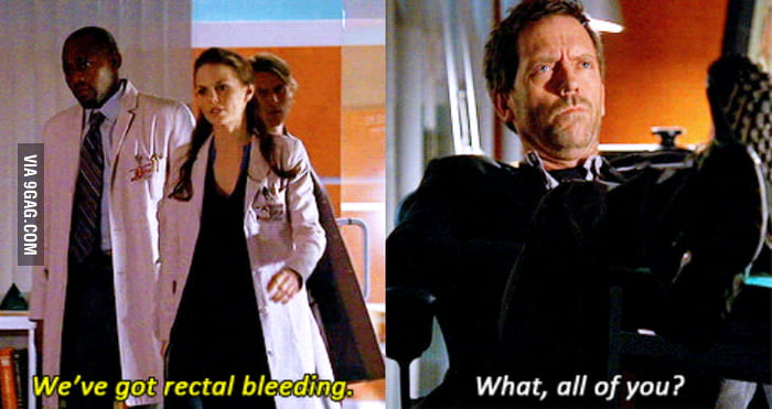 Oh House, you rascal. - 9GAG