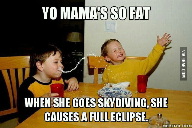 Yo mama... - 9GAG