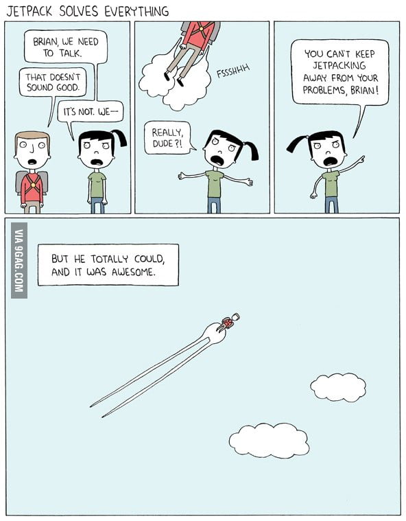 Jet pack escape - 9GAG
