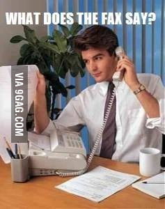 What does the Fax say? - 9GAG