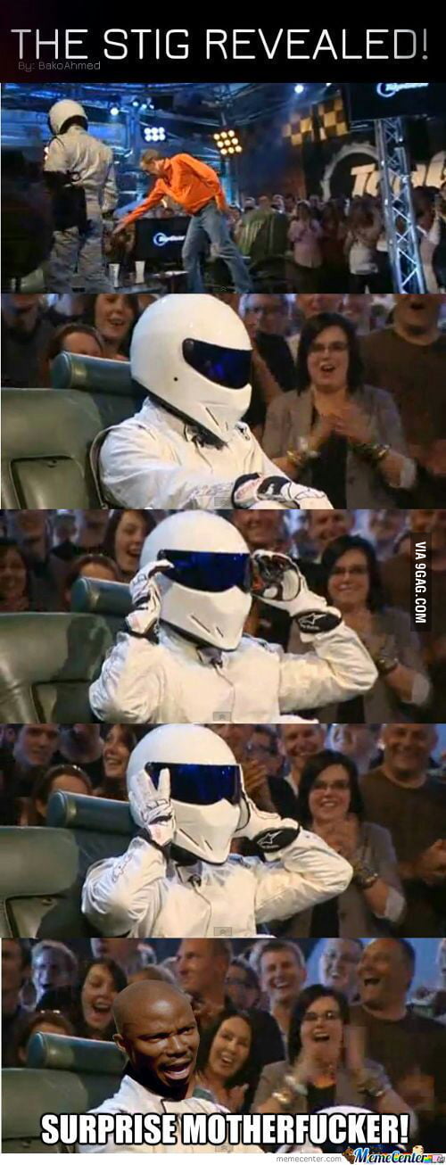 The stig's identity - 9GAG