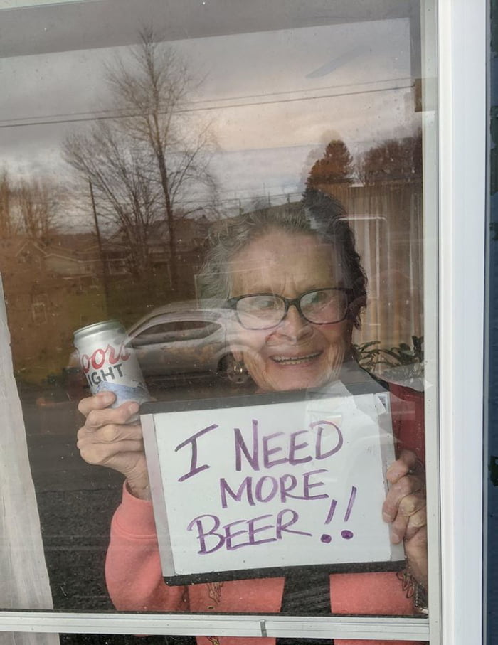 Lock-down 93-year old lady requests beer from neighbors ... She has her ...