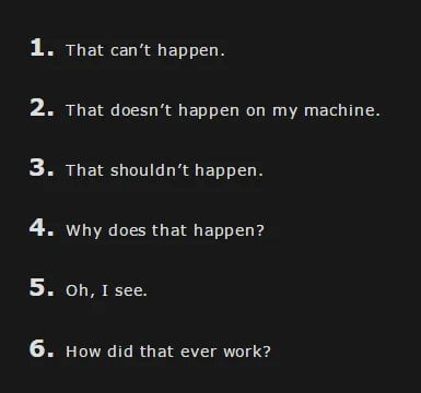 Things you say when you are debugging - 9GAG