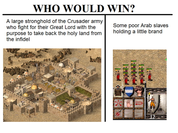 It's never too late for Stronghold Crusader meme isn't it? - 9GAG