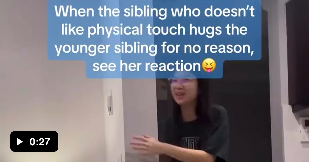 Sister doesn't like physical touch, but then she surprised her little siter with a hug, which ...