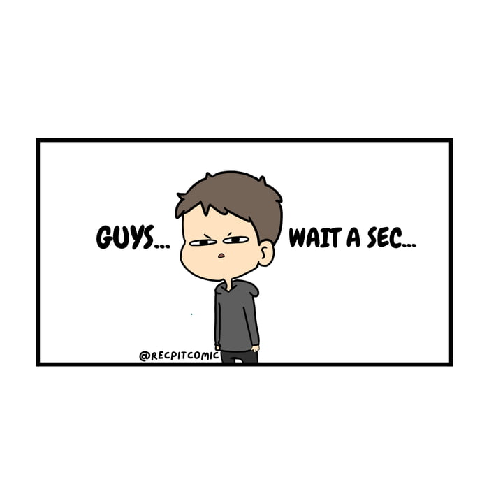 Wait a sec... - 9GAG
