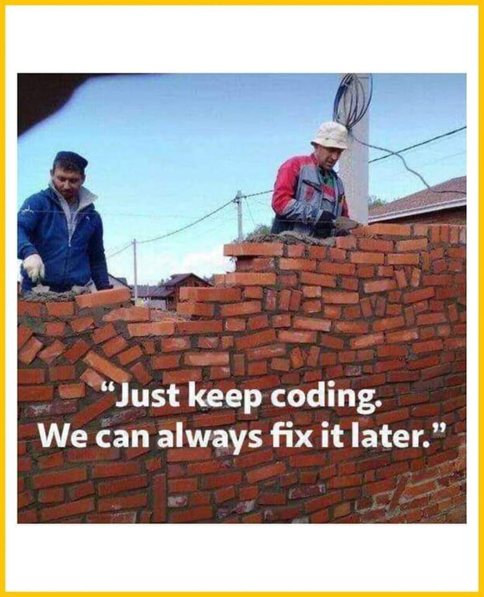 Even If the code’s wrong but works, dont change it. - 9GAG