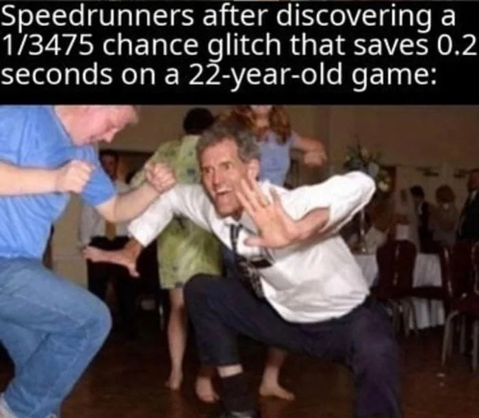 I love speedruns - 9GAG