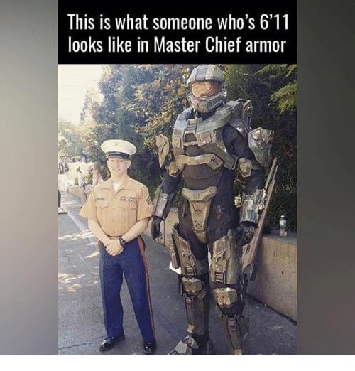 If Chief was real, that’s how tall he’d be. Guy on the left is normal ...