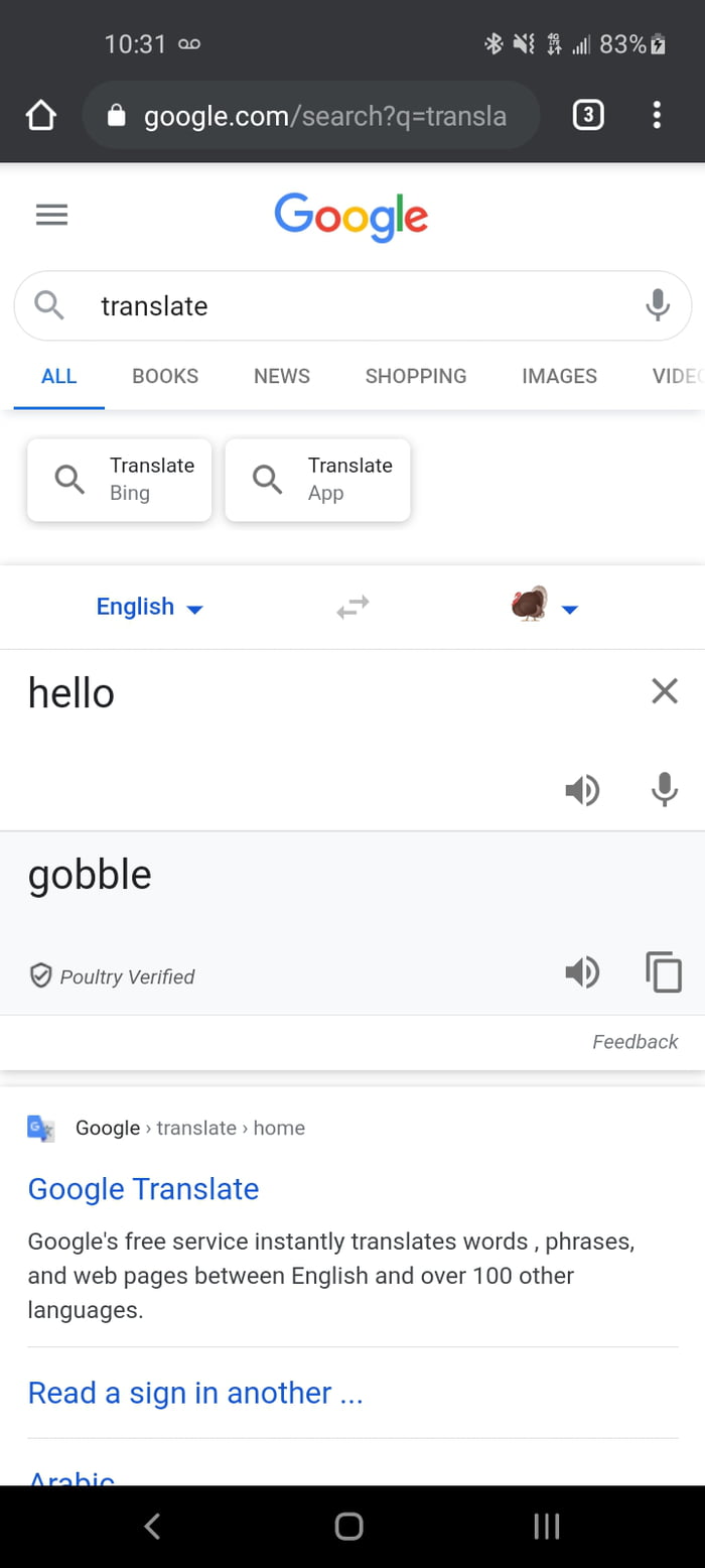 You can translate words into turkey gobbles with Google translate - 9GAG