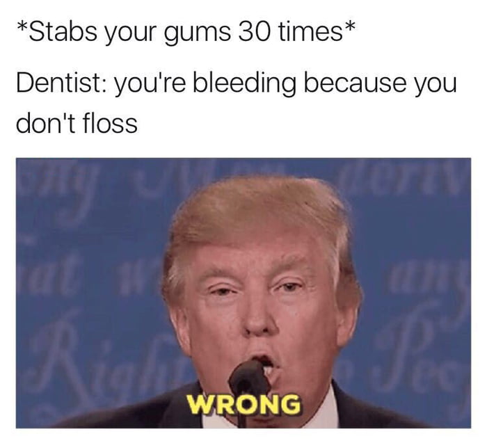 Flossing. Sounds good doesn't work. - 9GAG