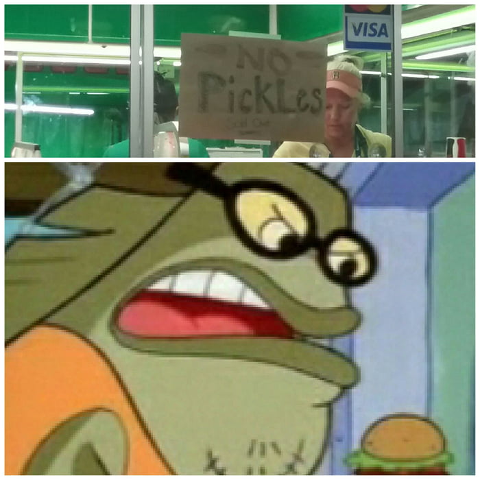 No pickles - 9GAG