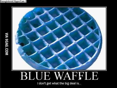 Blue waffle - 9GAG