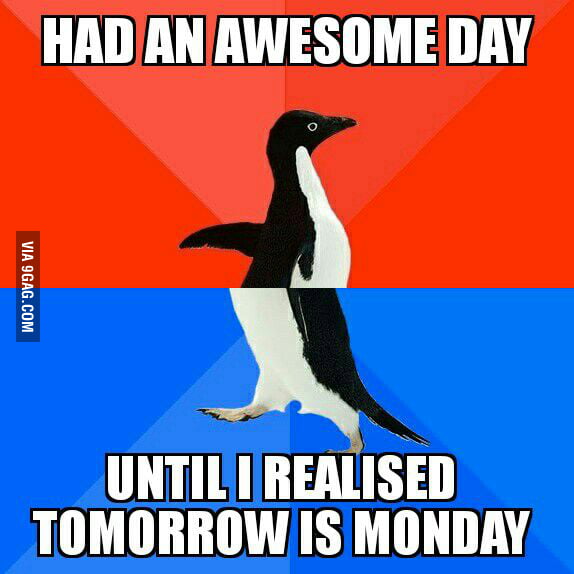 Sunday is pre-monday - 9GAG