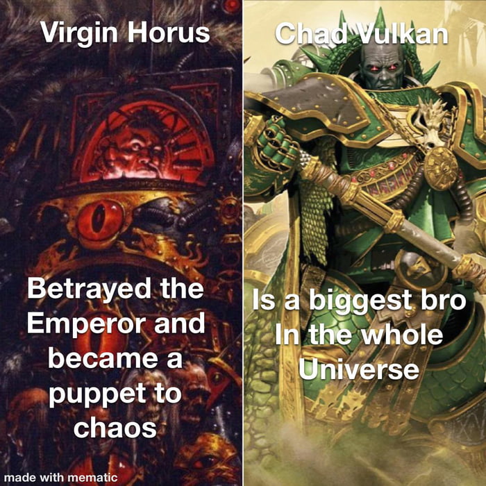 Virgin Horus V Chad Vulkan - 9GAG