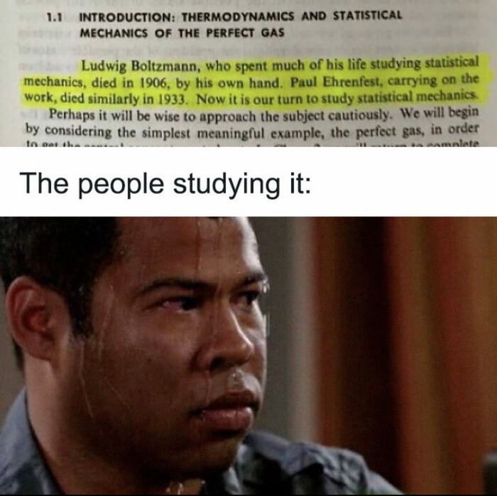 Be careful when studying stat mech - 9GAG