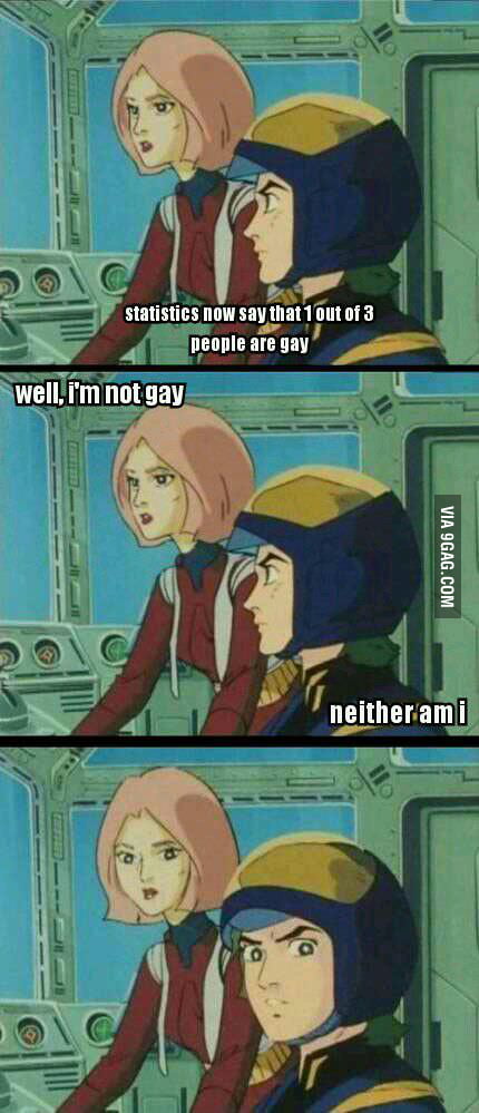 1 out of 3 people is gay. - 9GAG