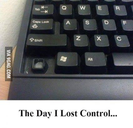 The Day I Lost Control... - 9GAG