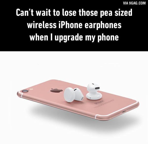 There will be a lot of lost earphones. Stepped on! Crushed to pieces ...